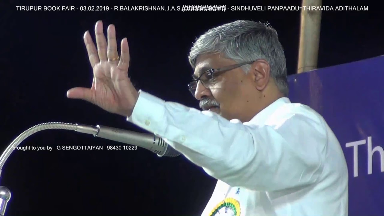 R.Balakrishnan I.A.S - Sindhu civilization is the base of Thiravidam ...