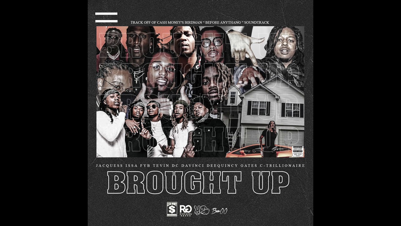 FYB - Brought Up (Jacquees, Issa, FybTevin, DC DaVinci, DeeQuincy, C ...