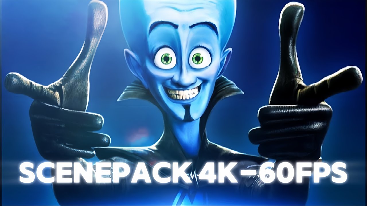 Megamind Full Scenepack 4k-60FPS - YouTube