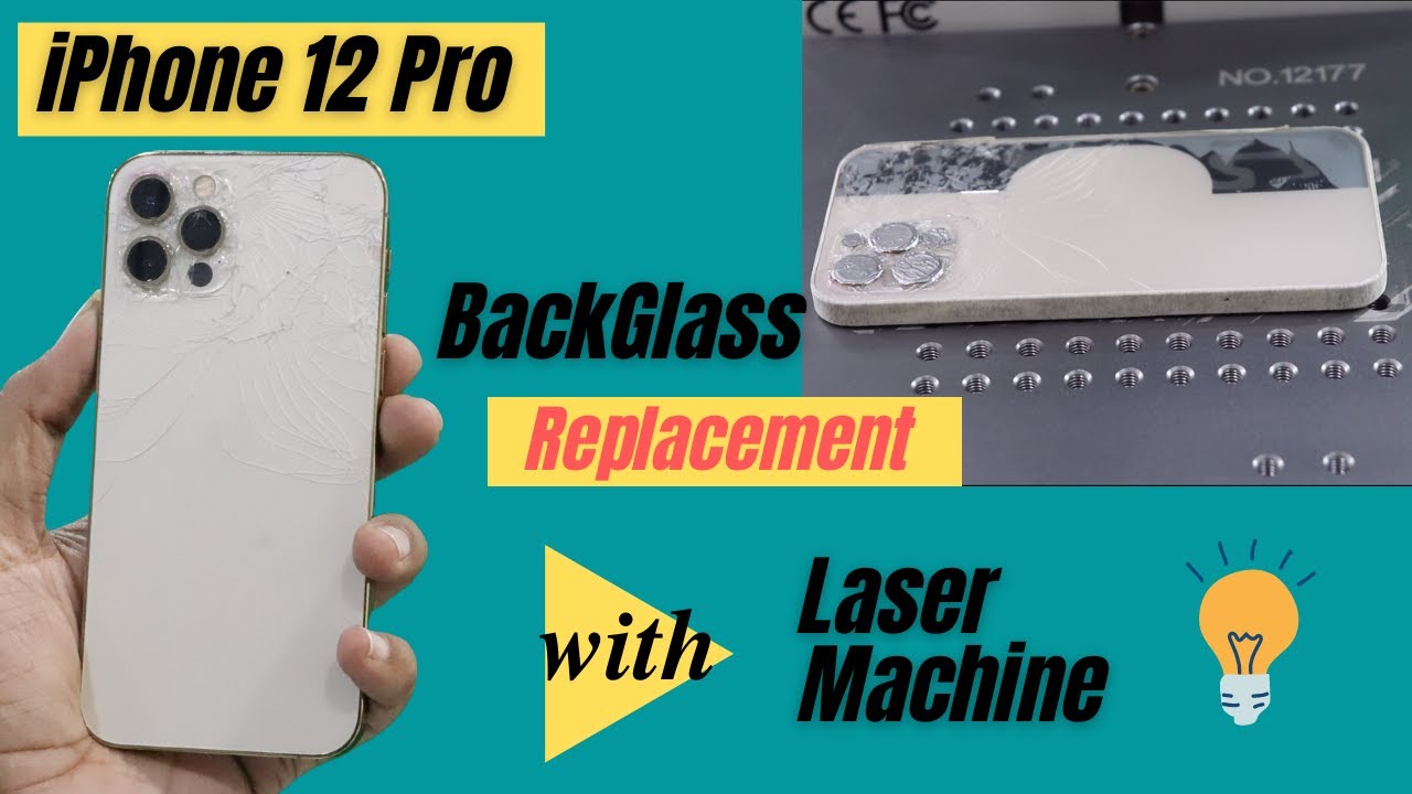iPhone 12 Pro Back Glass replacement with Laser Machine 💯% - YouTube