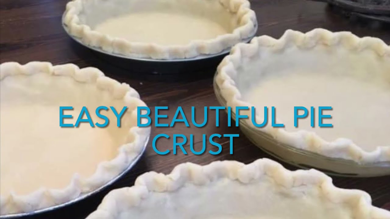 Easy Beautiful Pie Crust. - YouTube
