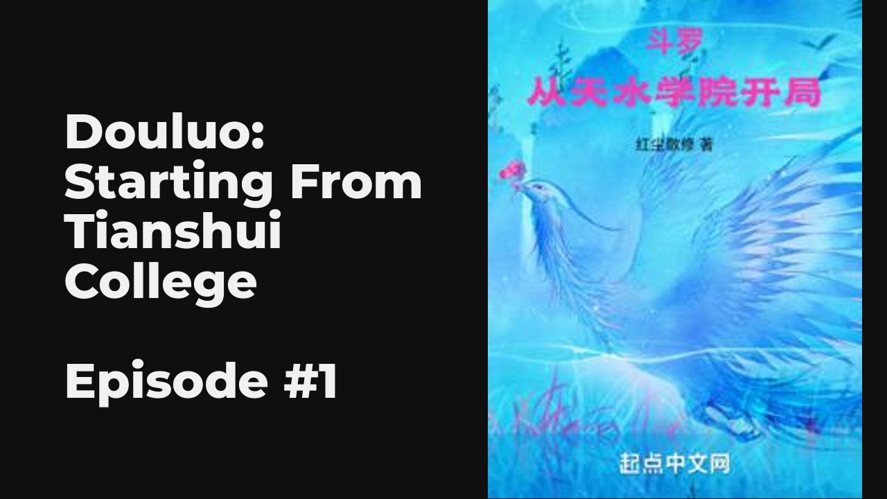 Douluo: Starting From Tianshui College EP1-10 FULL | 斗罗：从天水学院开局 - YouTube