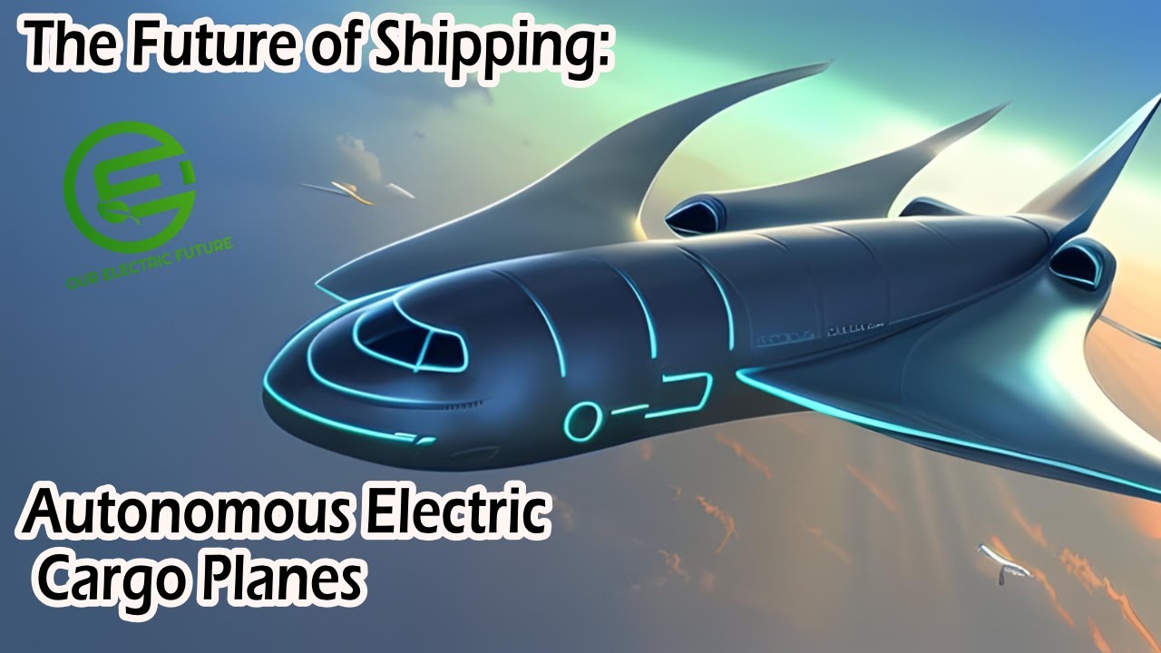 The Future of Shipping: Autonomous Electric Cargo Plane Takes Flight ...
