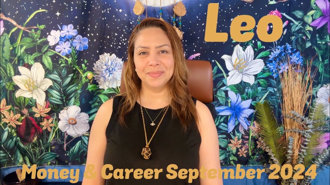 LEO ♌️💸 MONEY & CAREER SEPTEMBER 2024: HIDDEN BLESSINGS BECOMING YOUR ...