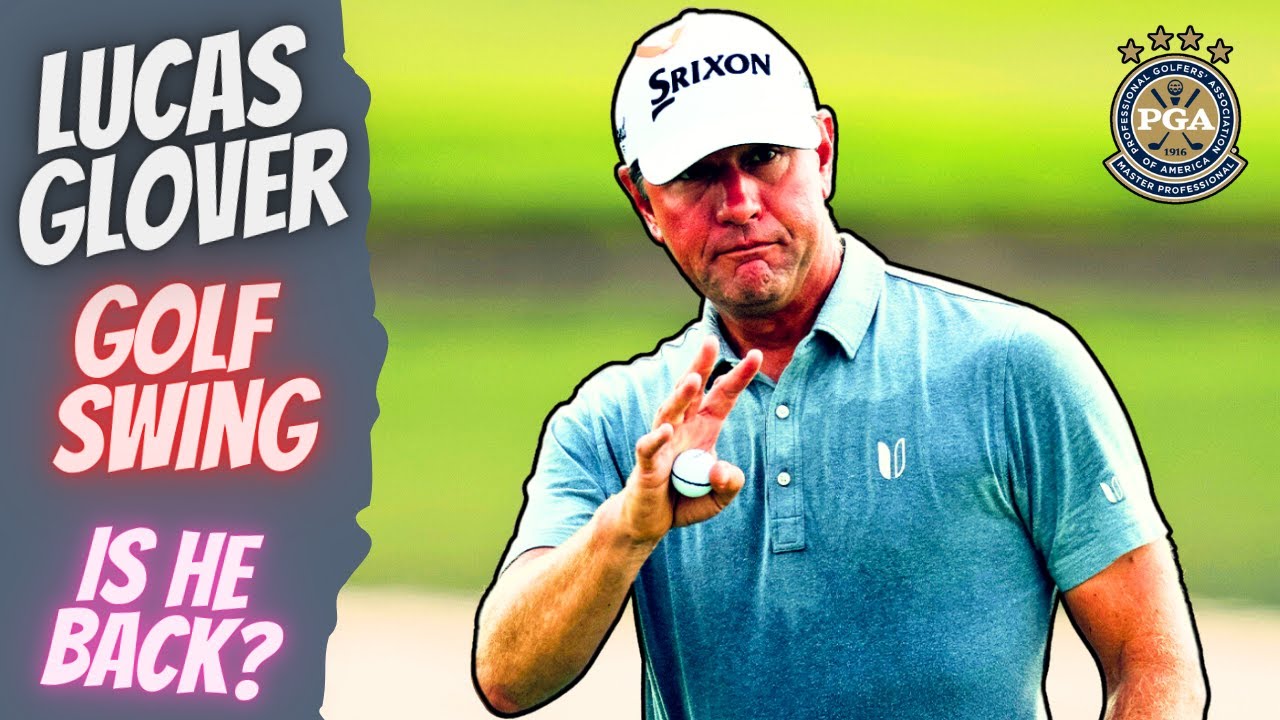 Unlocking Lucas Glover's Masterful Golf Swing! Pro Analysis Reveals ...