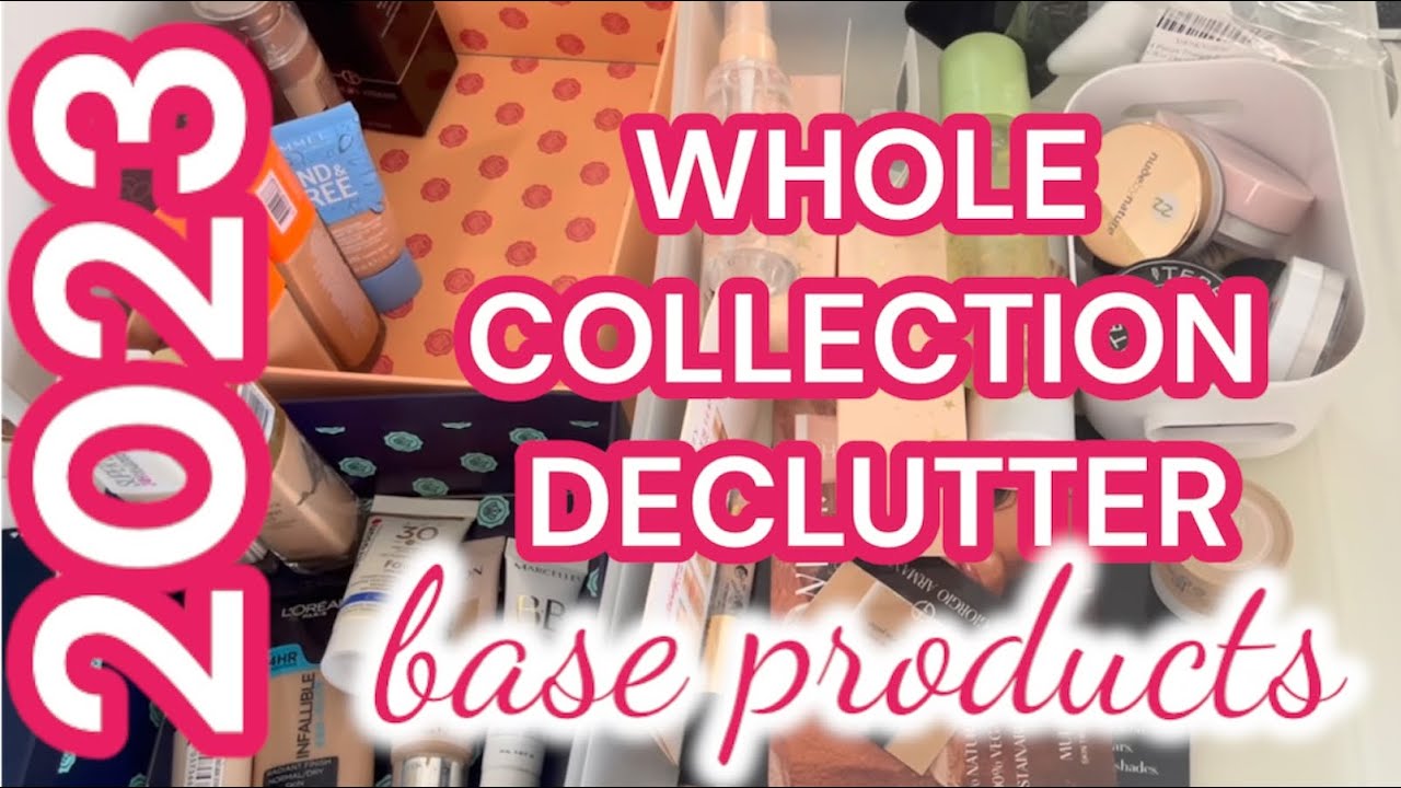 DECLUTTER 2023 // BASE PRODUCTS - FOUNDATION, CONCEALER, POWDER ...