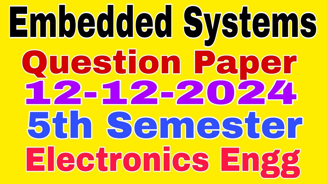 Embedded Systems|| Question Paper(10-12-2024)||5th Semester ...