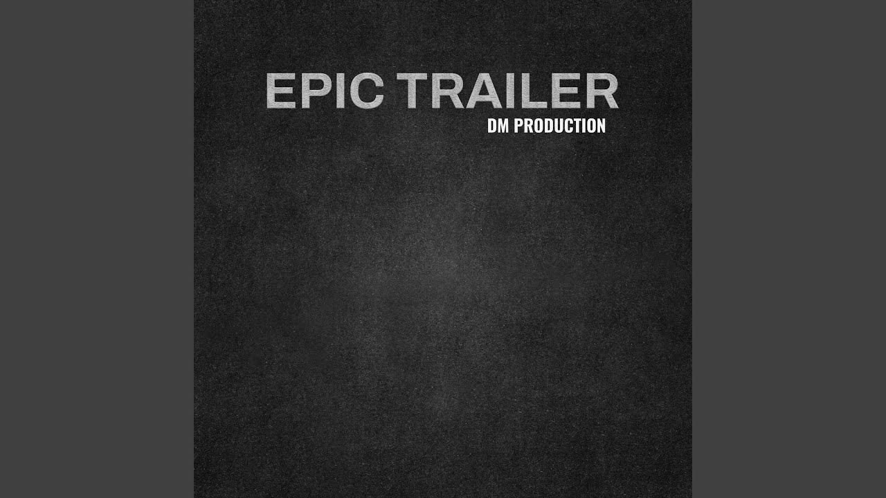 Epic Trailer - YouTube