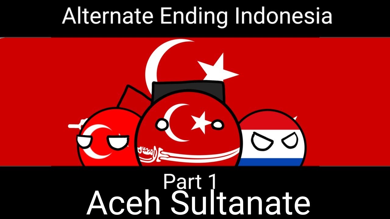 Alternate Ending Indonesian (Aceh Sultanate Ending) | Part 1 - YouTube