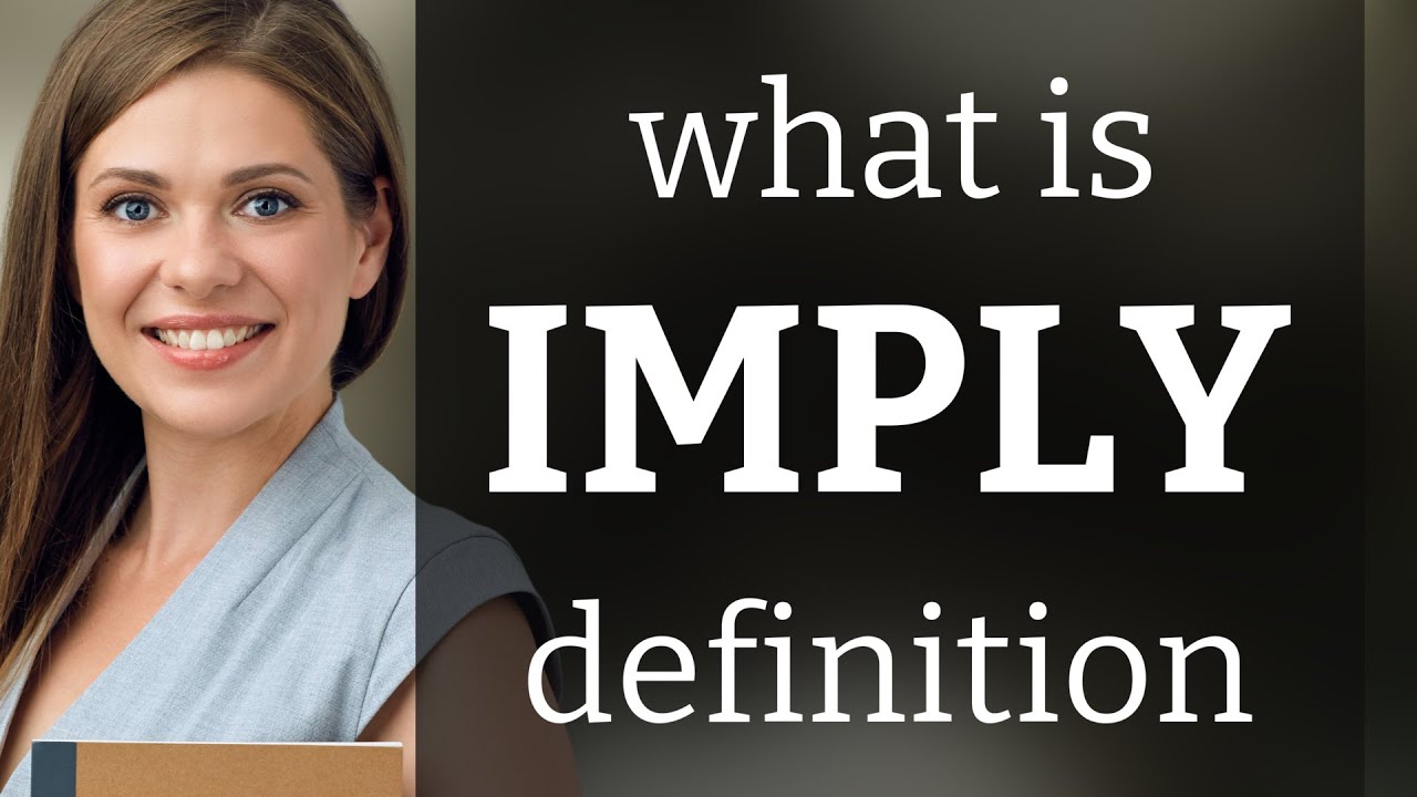 Imply — IMPLY meaning - YouTube