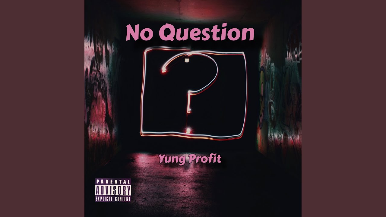 No Question - YouTube