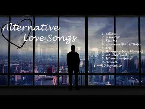 Alternative Love Songs (Coldplay, Oasis, Life house, Matchbox 20, The Calling, Sugar Ray)