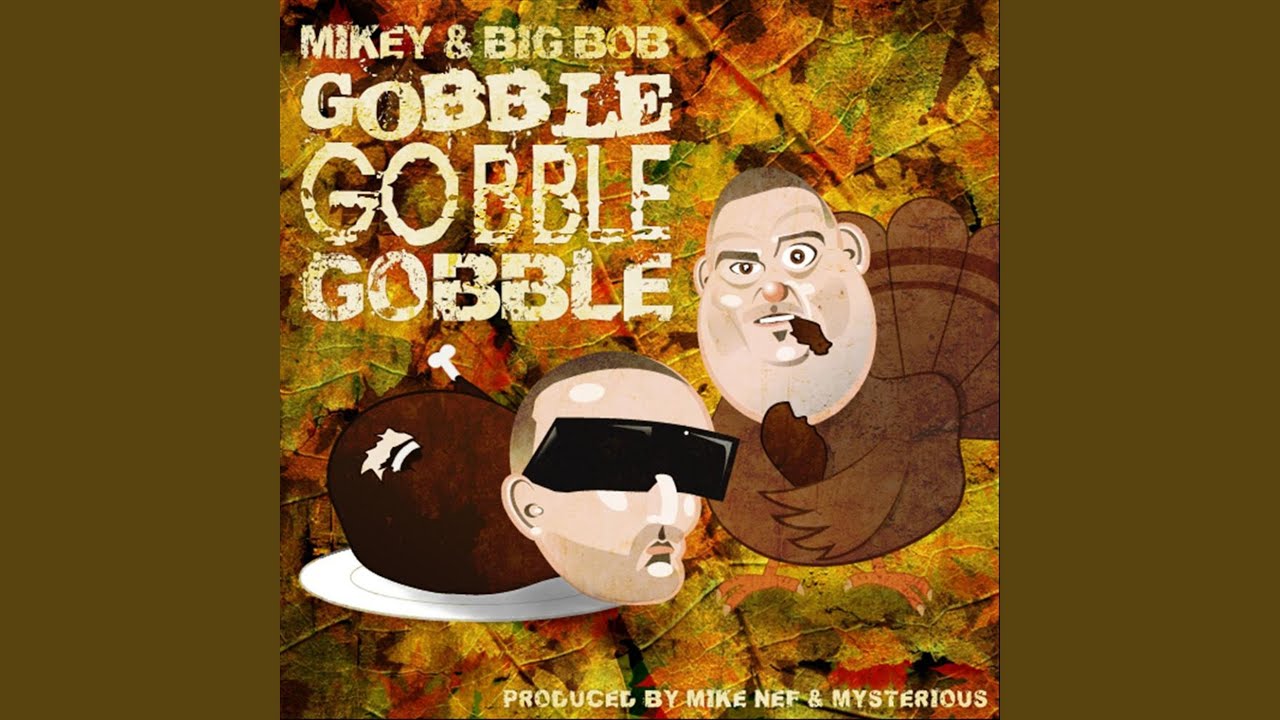 Gobble Gobble - YouTube