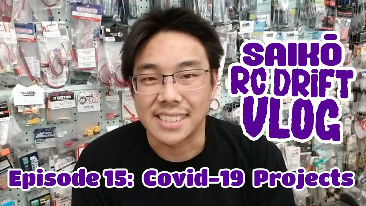 Team Saiko RC Drift Vlog 15: Covid-19 Projects - YouTube