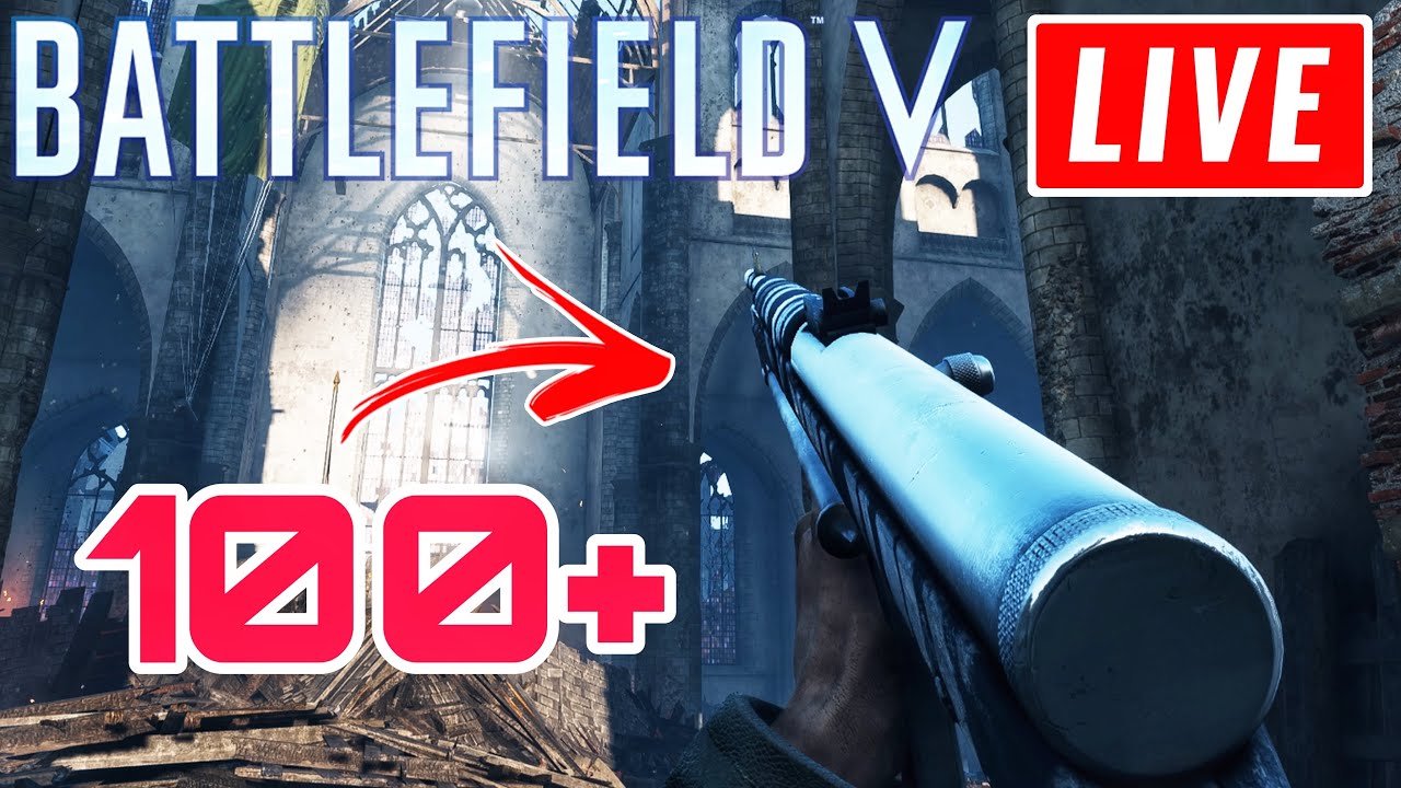 LIVE - Battlefield V Multiplayer 100+ @2:22:00 55 FOV & 20/80 ...