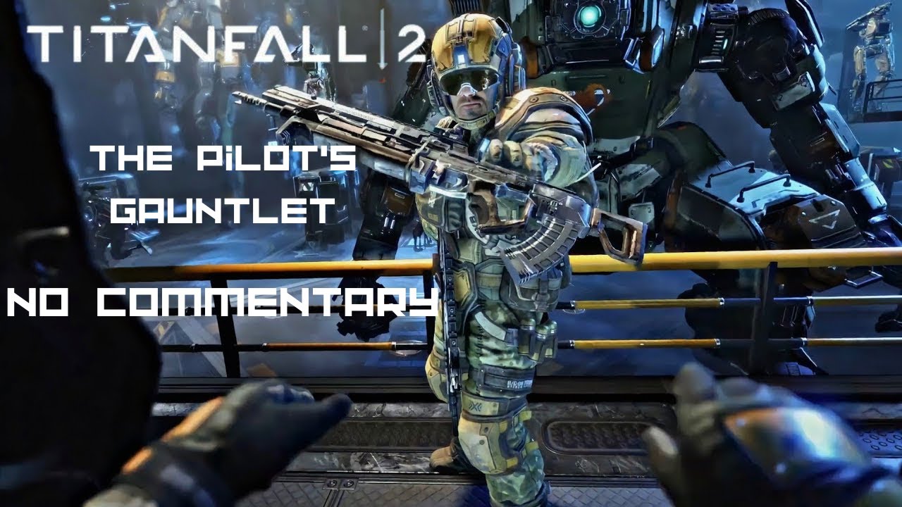 Titanfall 2: The Pilot's Gauntlet (Training) - YouTube