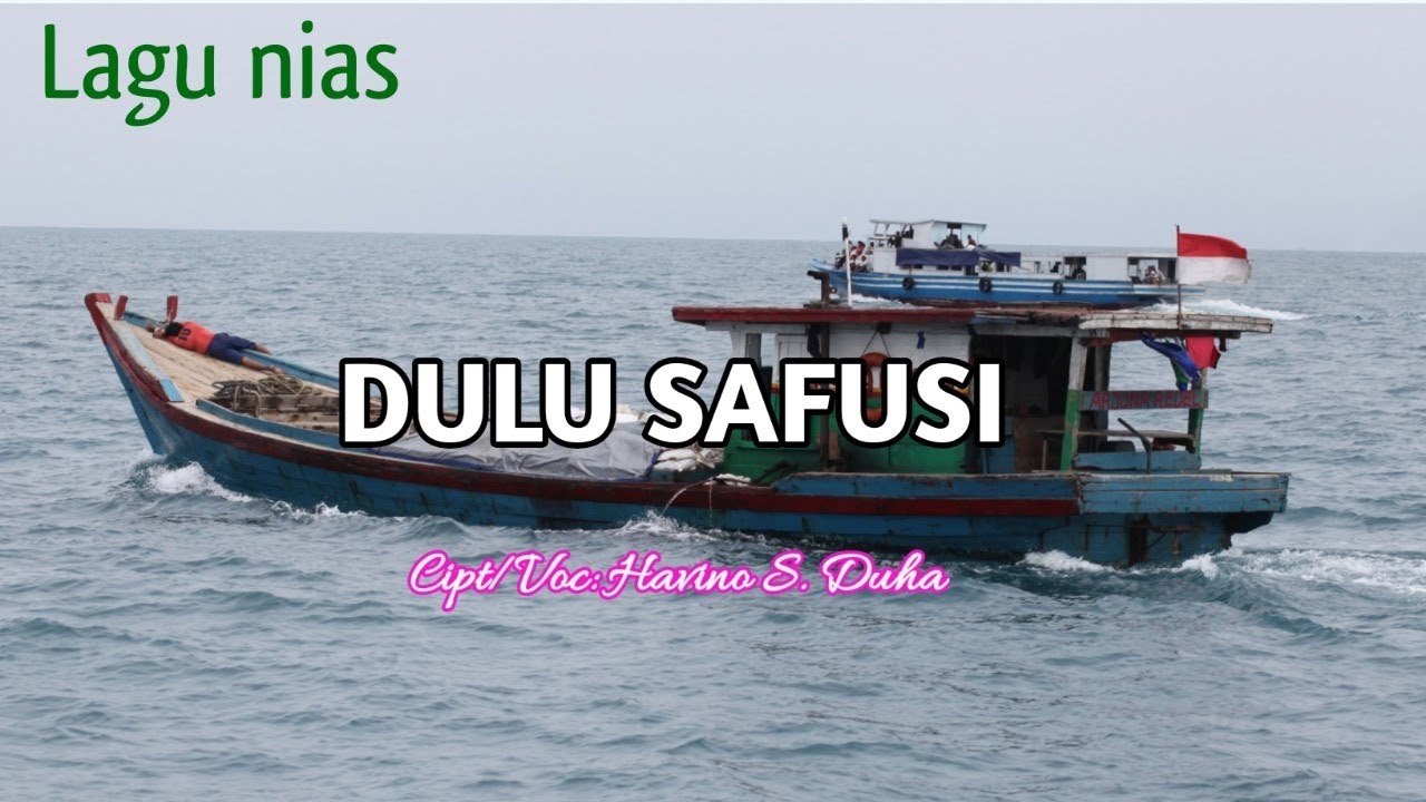 lagu anak rantau DULU SAFUSI oleh Havino S. Duha | lagu nias - YouTube