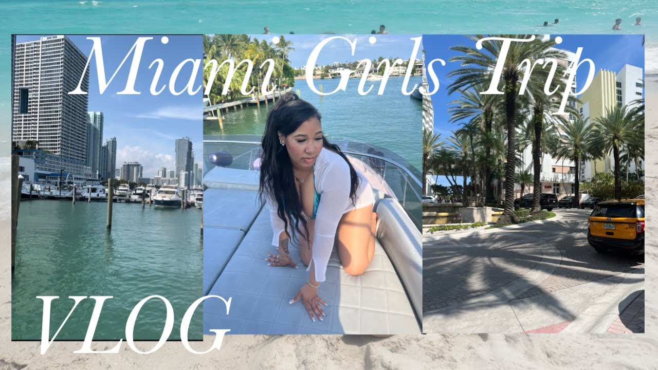 MIAMI VLOG| GIRLS TRIP | YACHTS + CLUBS + RESTAURANTS - YouTube