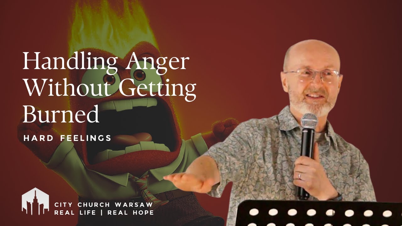 Handling Anger Without Getting Burned? - Hard Feelings - Sunday Sermon ...