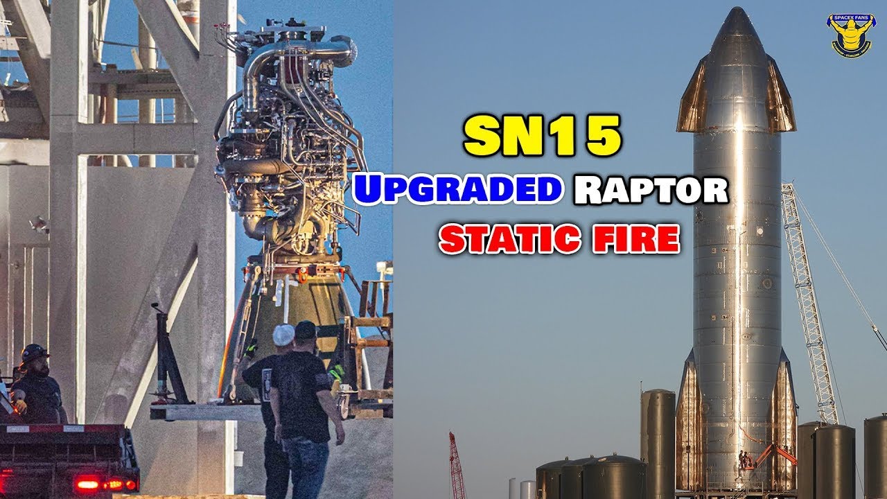SpaceX STARSHIP SN15 Upgraded Raptor engines for static fire - YouTube