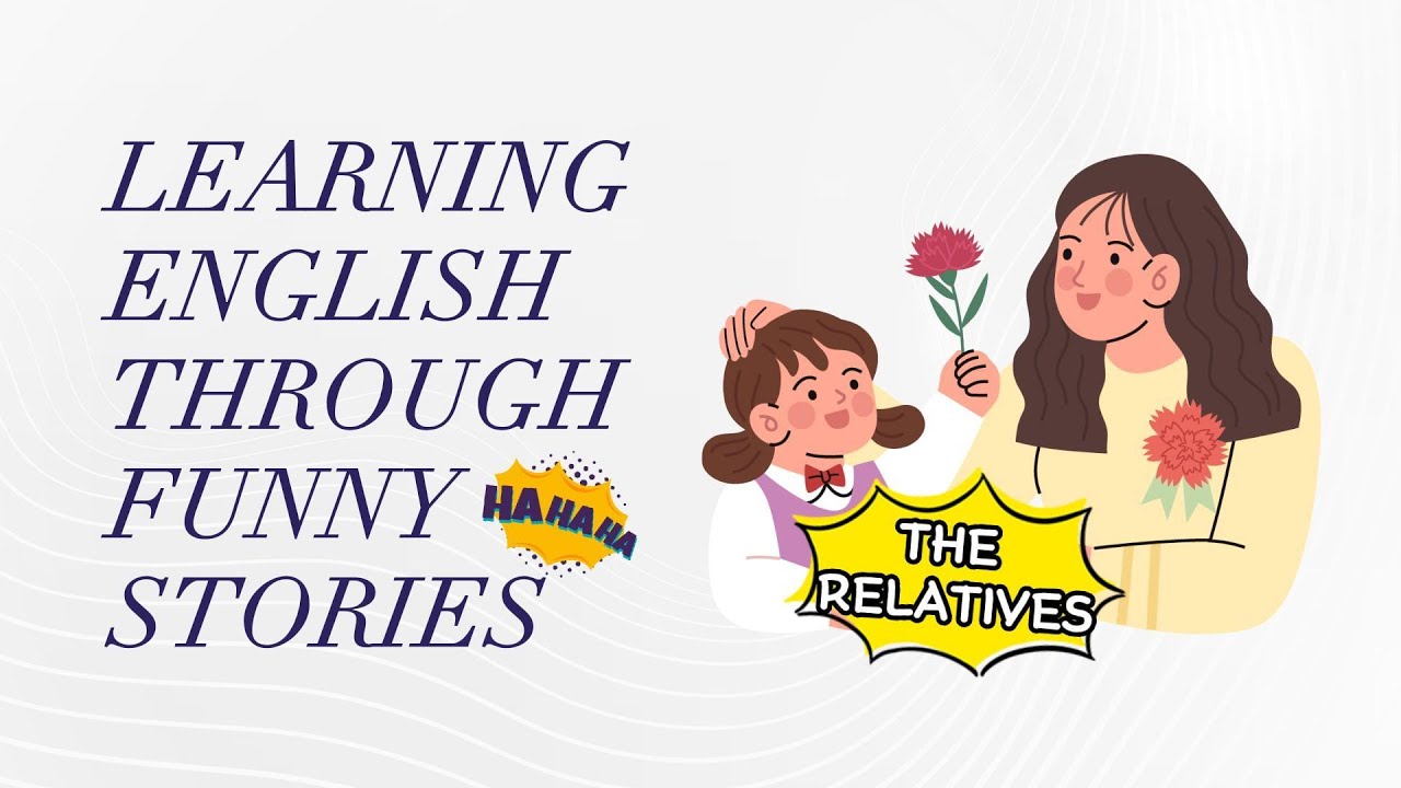 Learn English Listening And Speaking Funny Story The Relatives learn-english-listening-and-speaking-funny-story-the-relatives