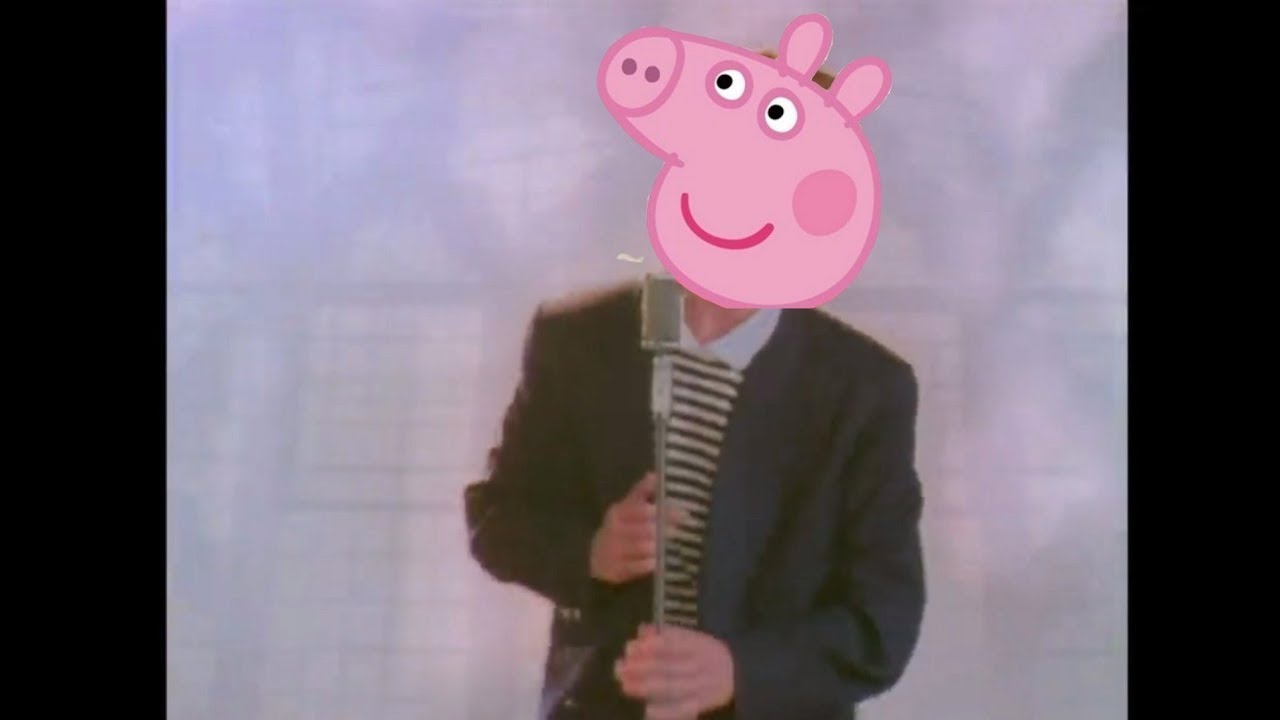 Peppa pig gets rickrolled - YouTube