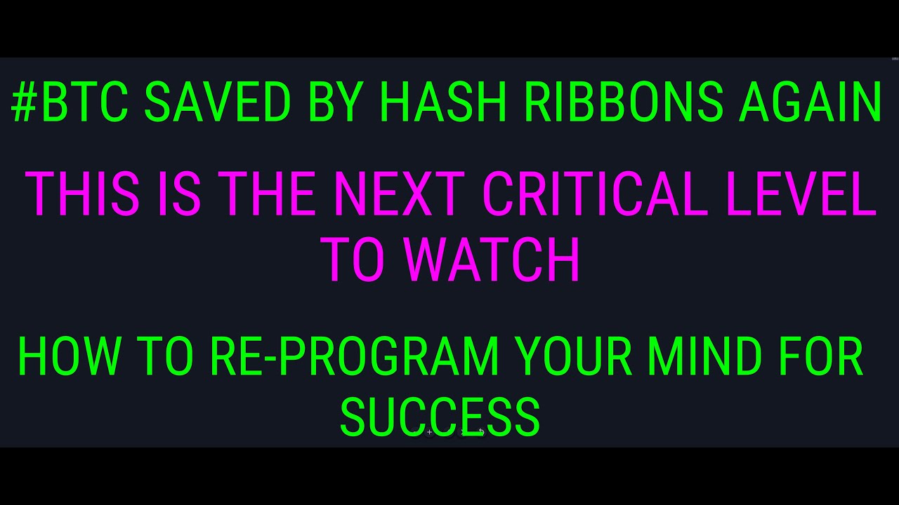 #BTC SAVED BY HASH RIBBONS AGAIN-THIS IS NEXT CRITICAL LEVEL-HOW TO RE ...