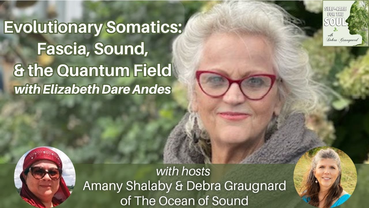 Embodied Wisdom: The Quantum Field of Healing & Sound with Elizabeth ...