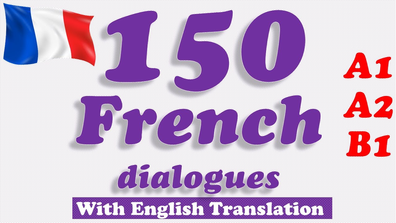 150 French Dialogues - YouTube