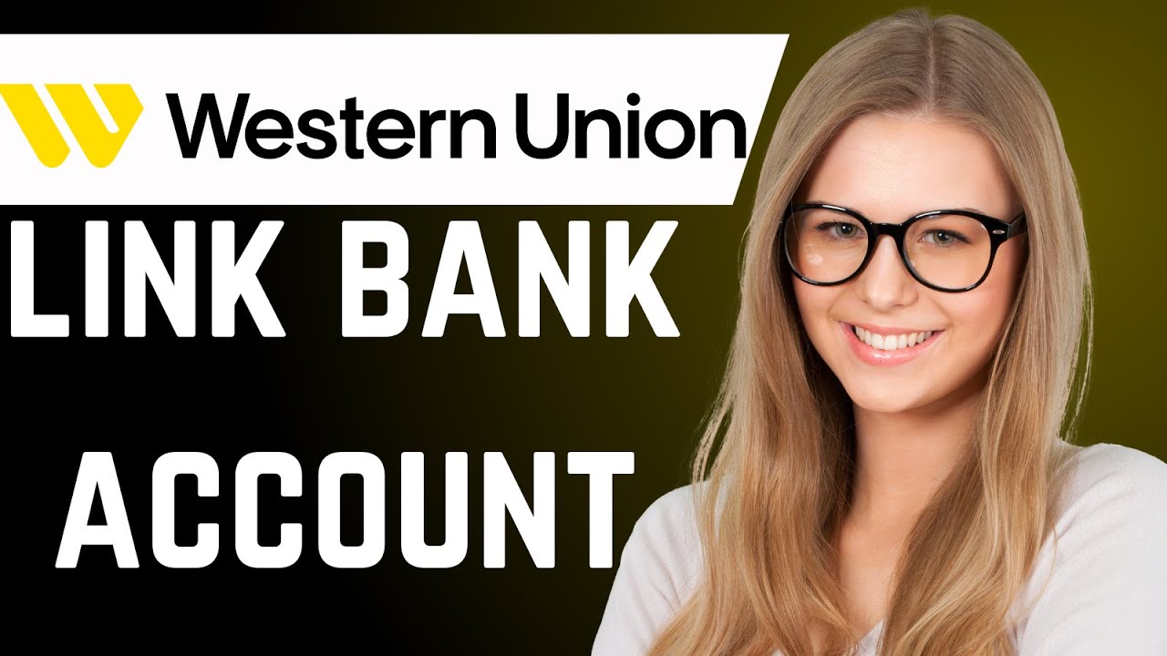 How To Link Bank Account With Western Union YouTube how-to-link-bank-account-with-western-union-youtube
