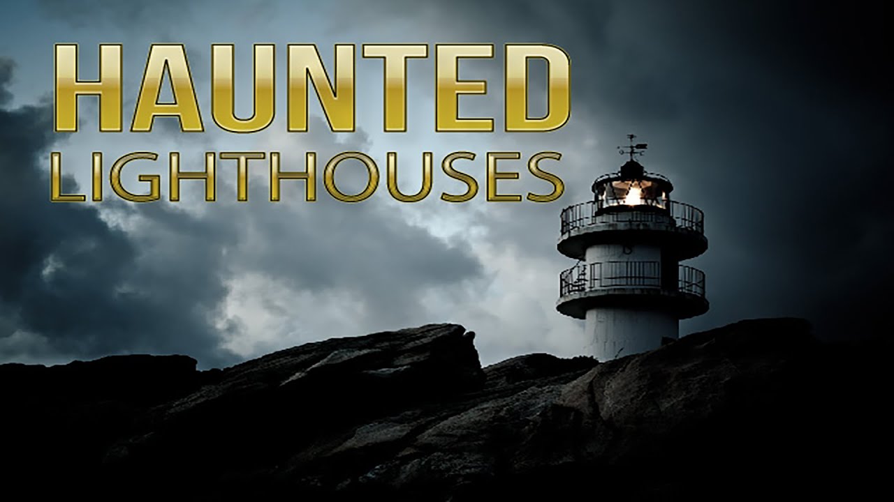 HAUNTED LIGHTHOUSES - YouTube