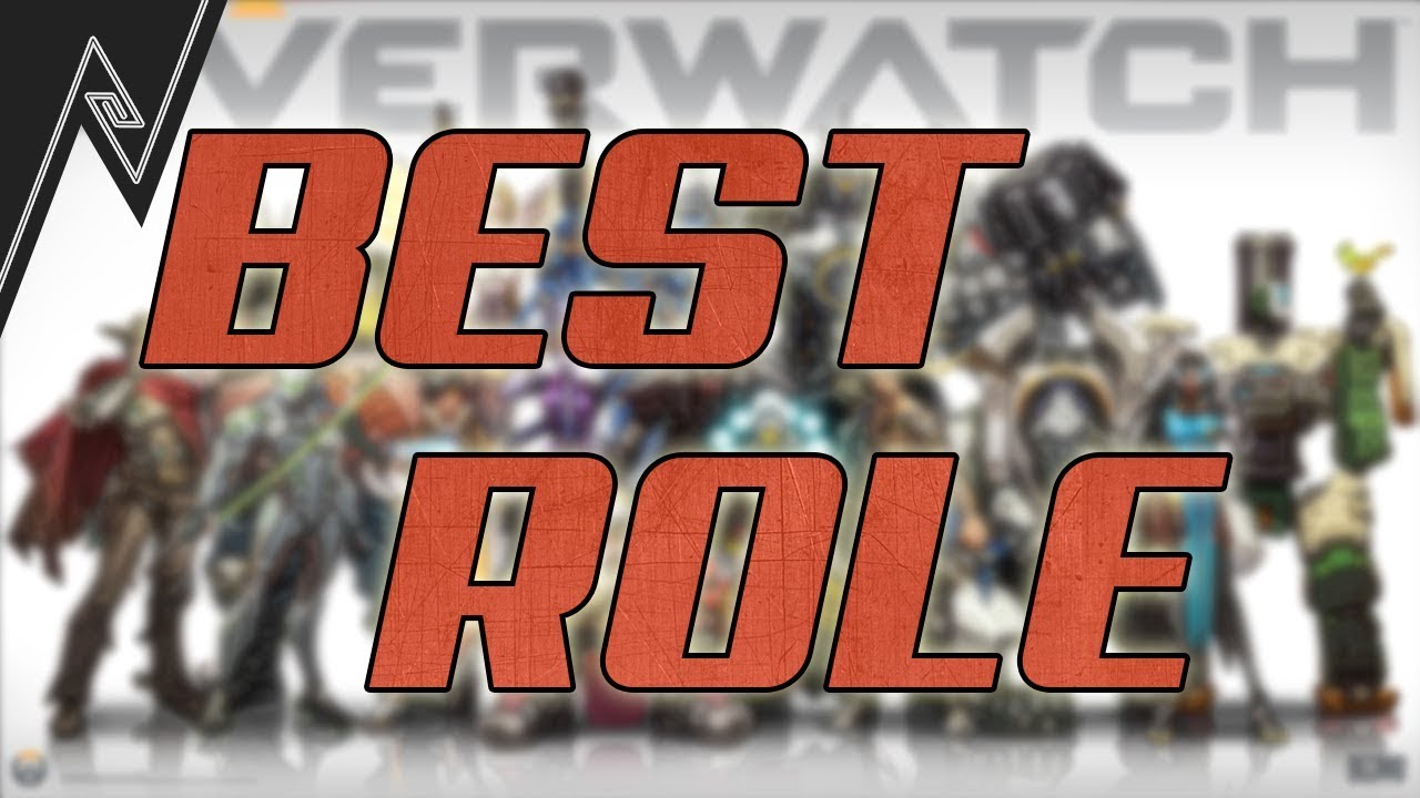 OVERWATCH / WHAT IS THE BEST ROLE FOR YOU? (How To Choose a Role In ...