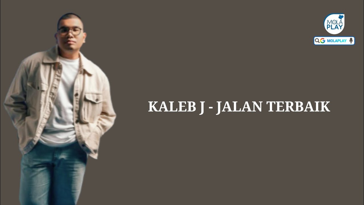 KALEB J - JALAN TERBAIK (Lyrics Video) - YouTube