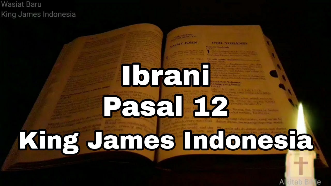 Kitab Ibrani Pasal 12 I KJI Alkitab Suara Dengan Teks I King James ...