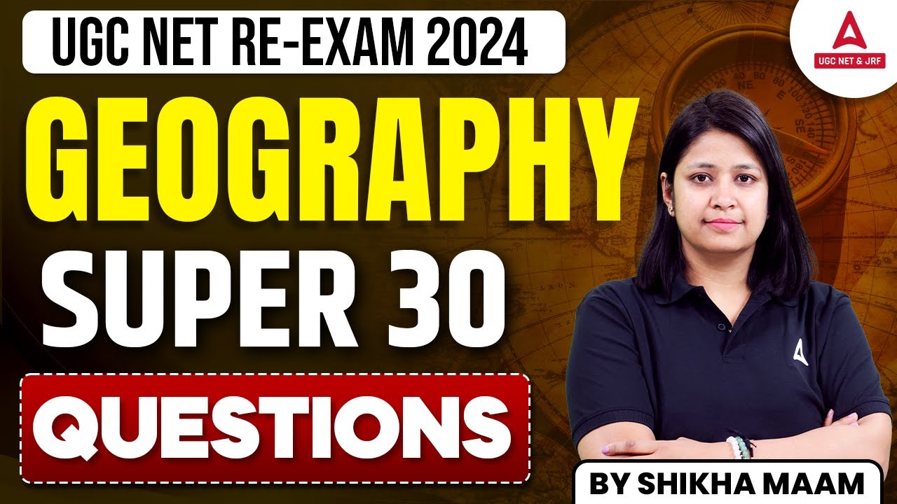 UGC NET Geography Paper 2 Marathon | UGC NET Geography Super 30 ...