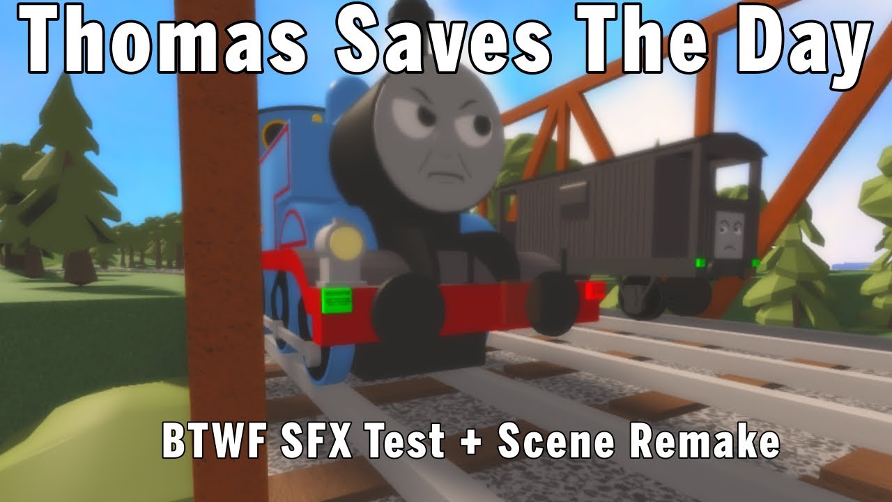 |BTWF| Thomas Saves The Day SFX Testing - YouTube