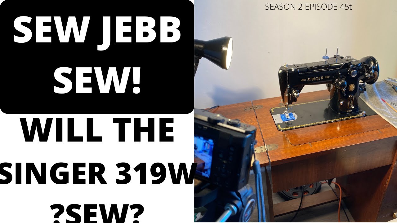 SEW JEBB SEW! WILL THE SINGER 319W ?SEW? - YouTube