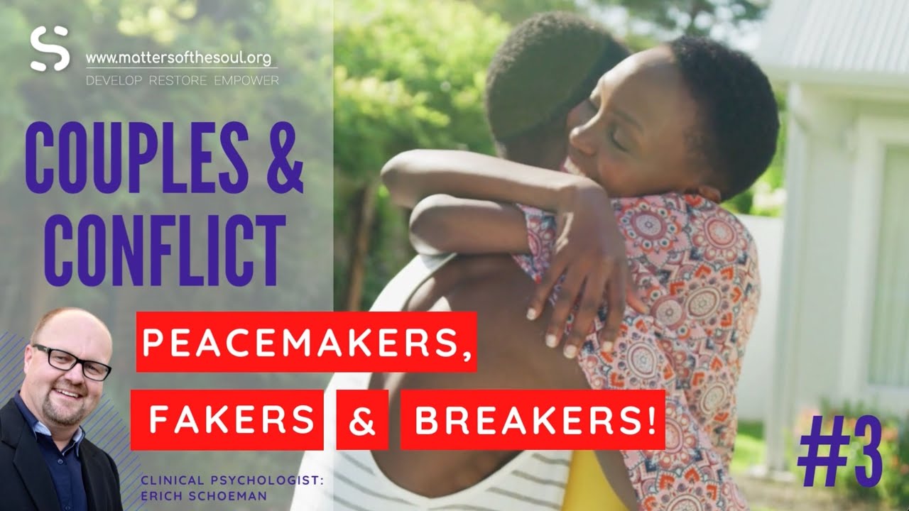 Peacemakers, Fakers & Breakers | 3 Conflict Styles in Relationships ...