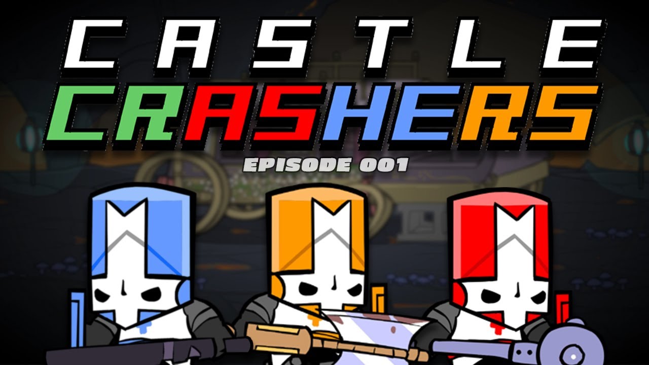I JUST WANTED MY SHARK!! | Castle Crashers - Episode 001 - YouTube