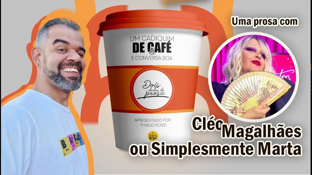 Dois Dedos de Prosa - EP. 19 - Cléo Magalhães ou Simplesmente Marta - YouTube