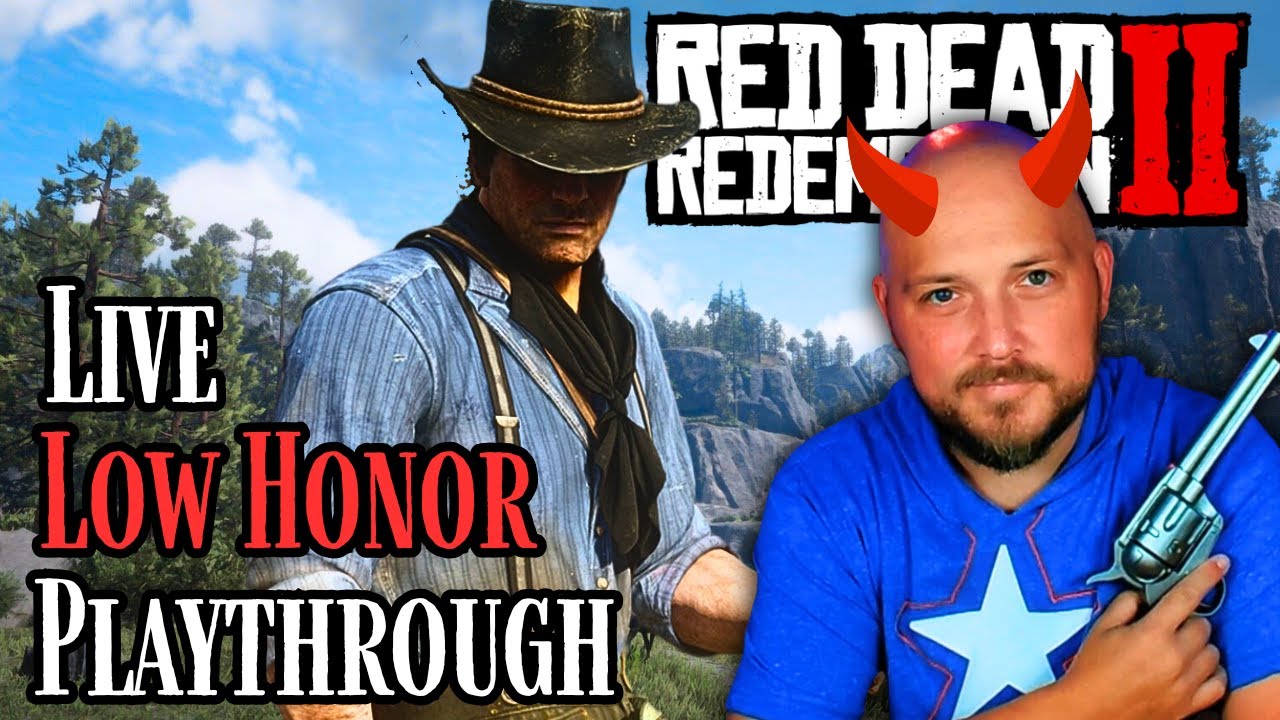 RDR2 🔴Live: My First Low Honor playthrough 😈PT2 - YouTube