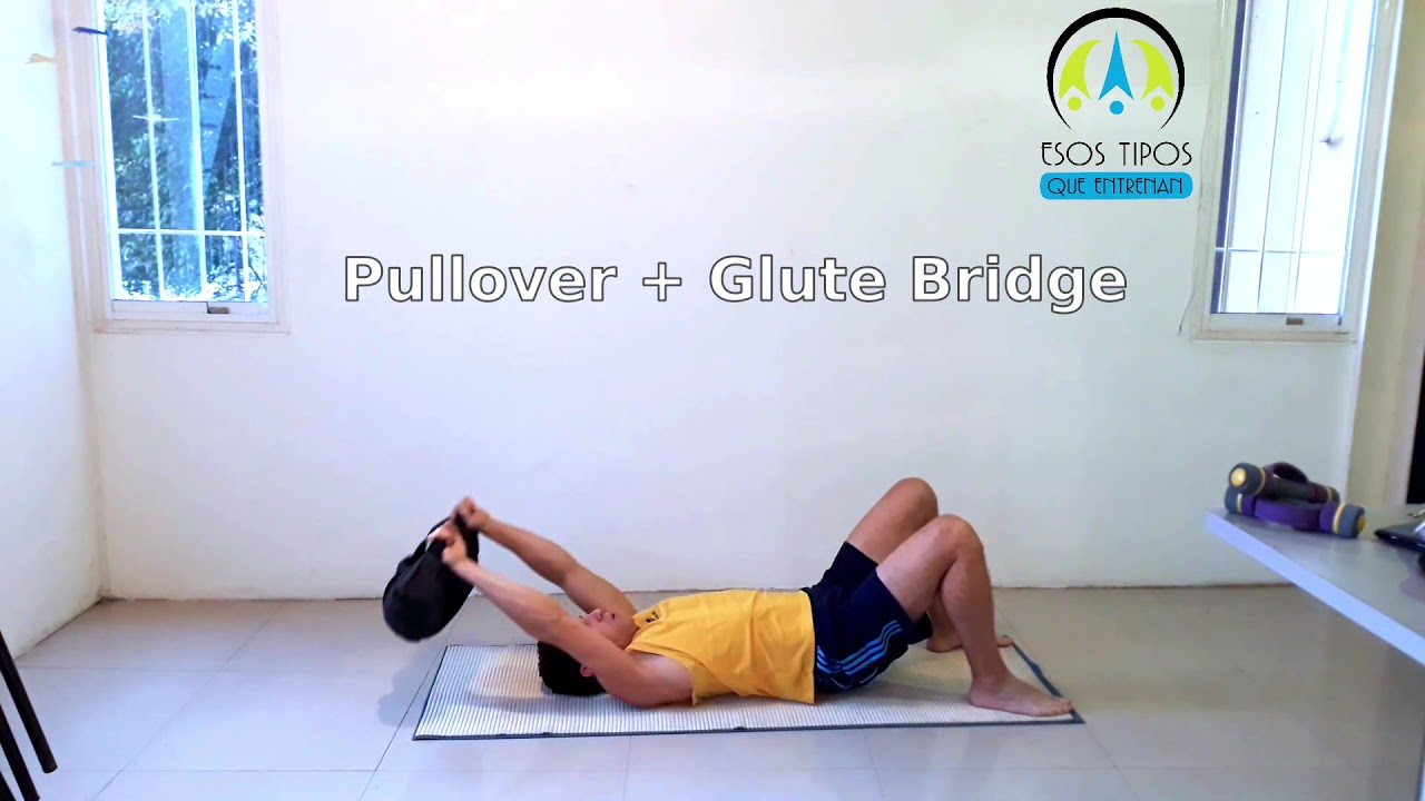 Sandbag Pullover + Glute Bridge (Pullover + Puente de Glúteos) - YouTube