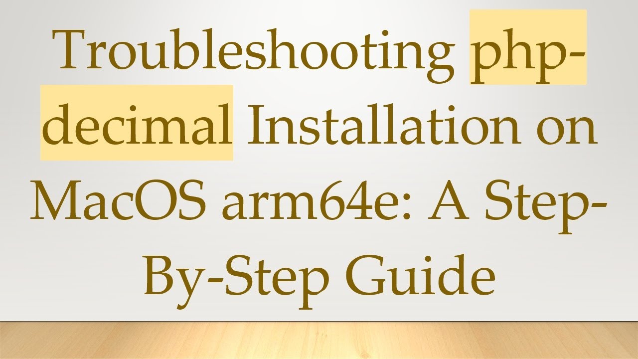 Troubleshooting php-decimal Installation on MacOS arm64e: A Step-By ...