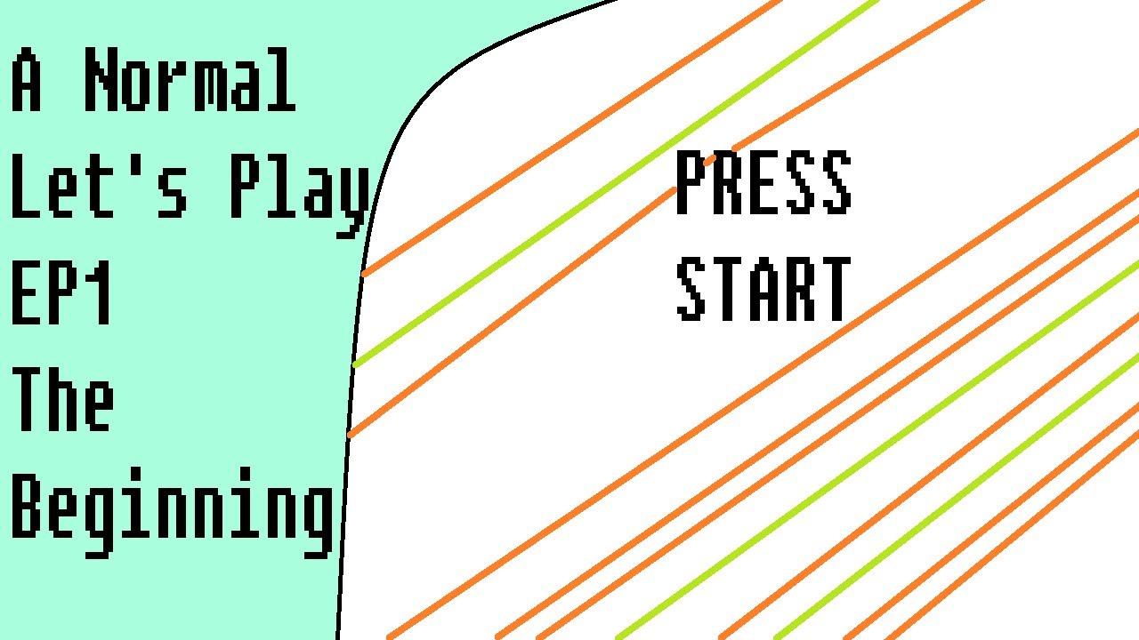 A Normal Let's Play EP1 "The Begining" - YouTube