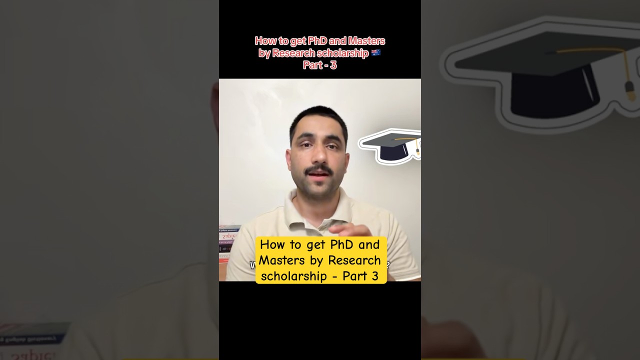 Part 3 - How to get PhD and Masters by Research Scholarship in ...