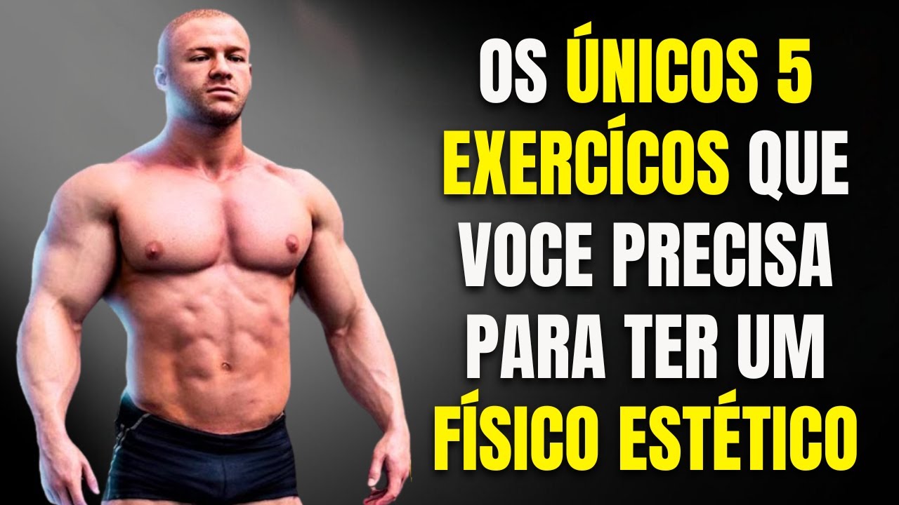 FAÇA APENAS ESSES 5 exercícios para ter um físico ESTÉTICO. - YouTube