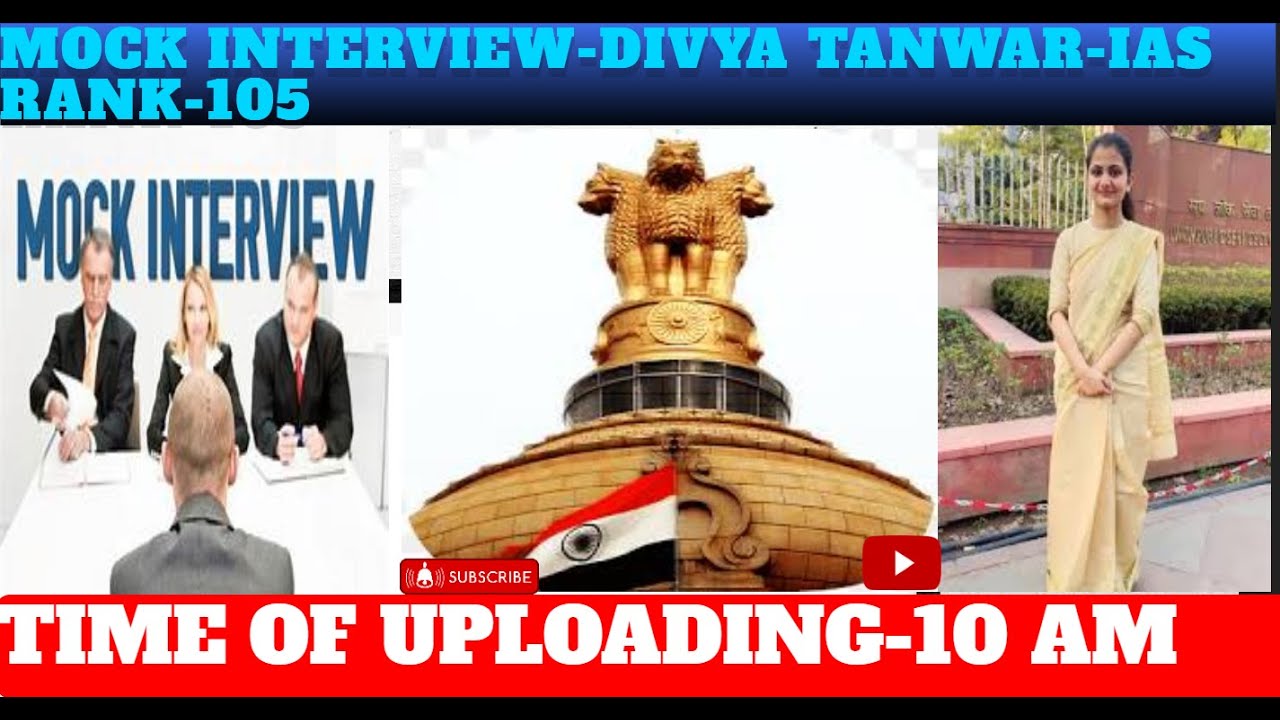 MOCK INTERVIEW-DIVYA TANWAR IAS RANK-105 - YouTube