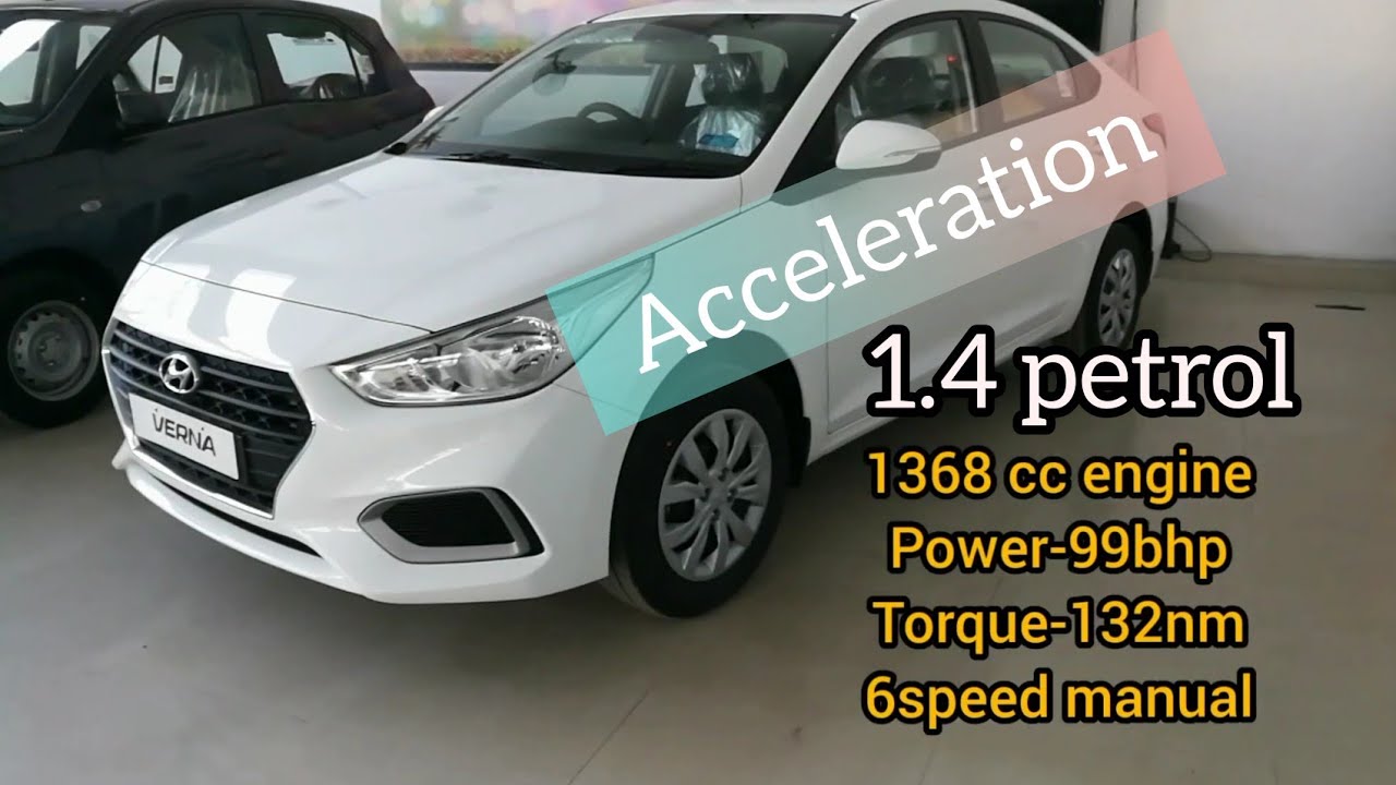 Hyundai verna 1.4 acceleration petrol 0-100 in 😮sec.. - YouTube