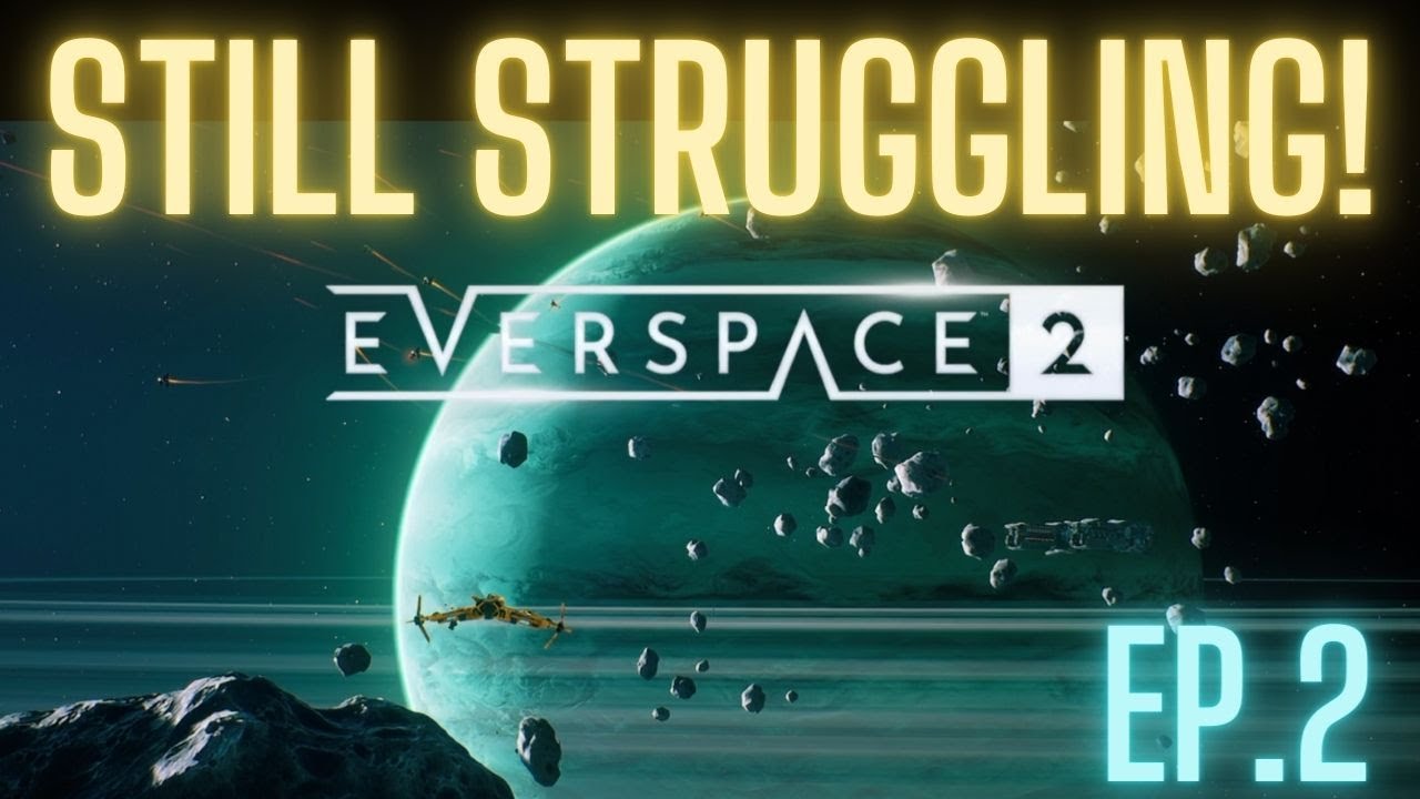 SPACE IS HARD! | Everspace 2 | EP. 2 - YouTube