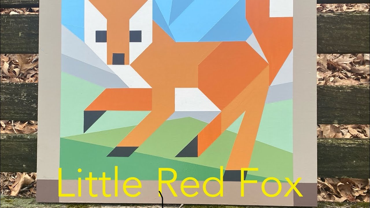 🦊🦊Barn Quilt: LITTLE RED FOX 🦊🦊Video #83 - YouTube